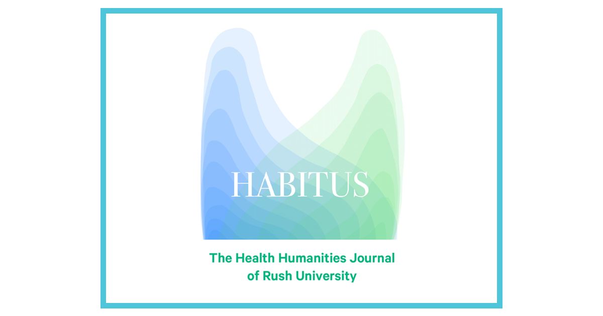 Medical Students Launch ‘Habitus,’ Rush University’s New Humanities ...
